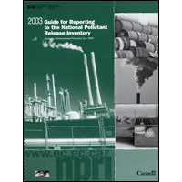 2003 guide for reporting to the National Pollutant Release Inventory ...